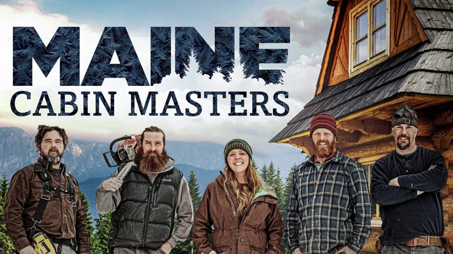 The Maine Cabin Masters Effect How the Show is Inspiring a New ...